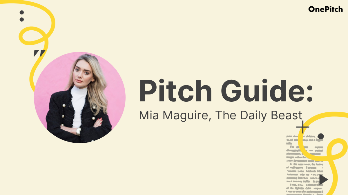 Pitch Guide: Mia Maguire, The Daily Beast - Blog